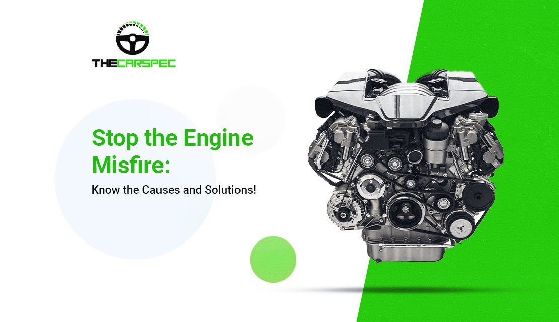 Engine Misfires Explained: Causes, Symptoms, and Fixes